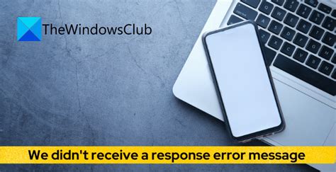 We Didnt Receive A Response Error While Signing Into Office 365