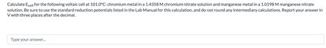 Solved Calculate Ecell For The Following Voltaic Cell At