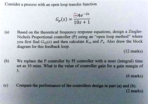 Consider A Process With An Open Loop Transfer Function 4e 2s I501 A Based On The Theoretical