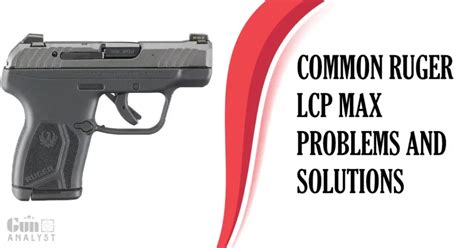 5 Common Ruger Lcp Max Problems That You Should Know About 2025 Gunanalyst