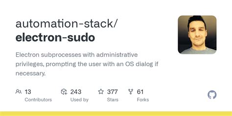 Github Automation Stackelectron Sudo Electron Subprocesses With Administrative Privileges