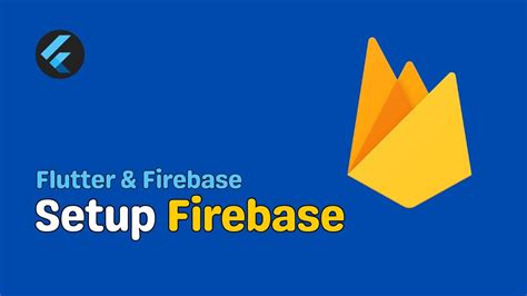 how to configure firebase in flutter step by step guide 2025 edition