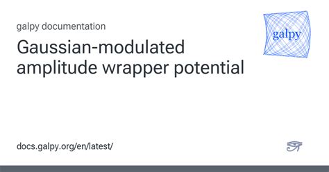 gaussian modulated amplitude wrapper potential — galpy v1 11 1 dev0