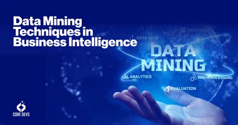 Data Mining In Business Intelligence A Path To Data Driven Success