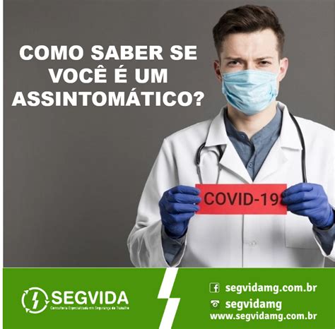 Covid 19 Como Saber Se VocÊ É Um AssintomÁtico • Segvida