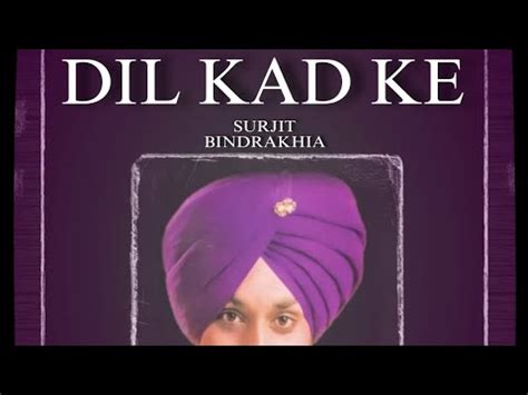 Dil Kad Ke Surjit Bindrakhia Official Audio New Punjabi Song 2024