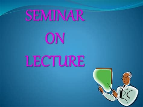 Lecture Method In Method Of Teaching And Learning Pptx