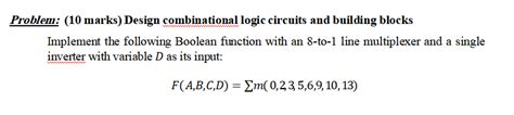Solved Problem Marks Design Combinational Logic Chegg