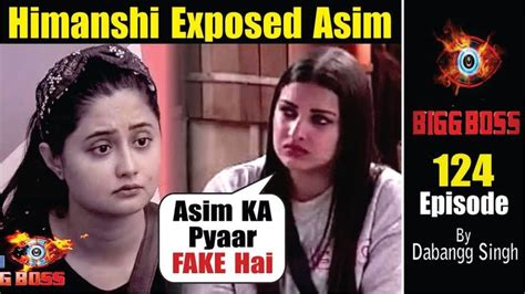 Bigg Boss 13 31st Jan 2020 Episode Himanshi Breakup With Asim Him