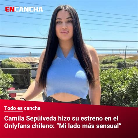 En - Camila Sepúlveda hizo su estreno en el Onlyfans chileno: “Mi lado más sensual” https://www ...