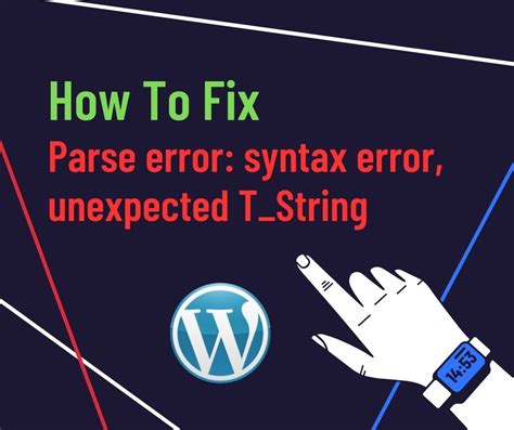 Fix Parse Error Syntax Error Unexpected Tstring On Wordpress