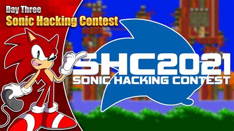 Sonic Hacking Contest 2021 Day Three 7pm Bst 13th Oct 21 Youtube