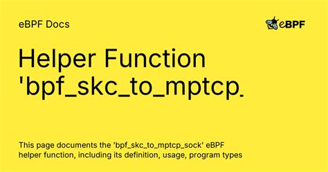 Helper Function Bpf Skc To Mptcp Sock EBPF Docs