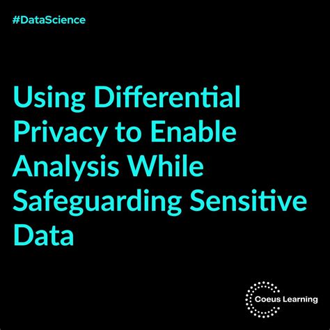 Coeus Learning On Linkedin Differential Privacy Enables Analysis While