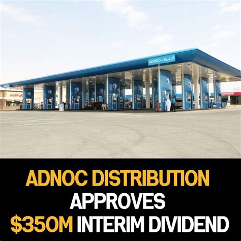 Adnoc Distribution Approves 350m Interim Dividend Boosting
