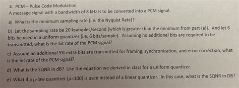 Solved 4 Pcm Pulse Code Modulation A Message Signal With