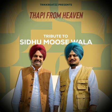 Stream Thapi From Heaven Baapu Refix Sidhu Moose Wala Tupac