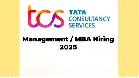 Tcs Mba Campus Hiring In 2k25 Apply Now