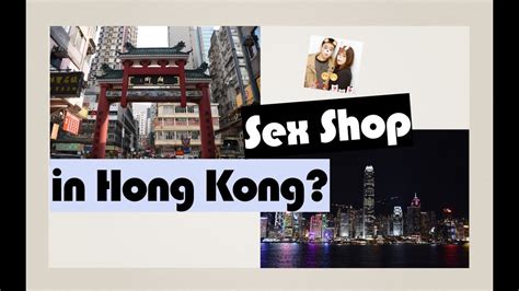 Travel In Hk Hong Kong Sex Shop Vlog1 Youtube