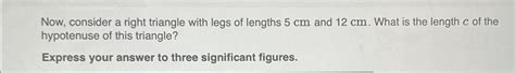 Solved Now Consider A Right Triangle With Legs Of Lengths Chegg