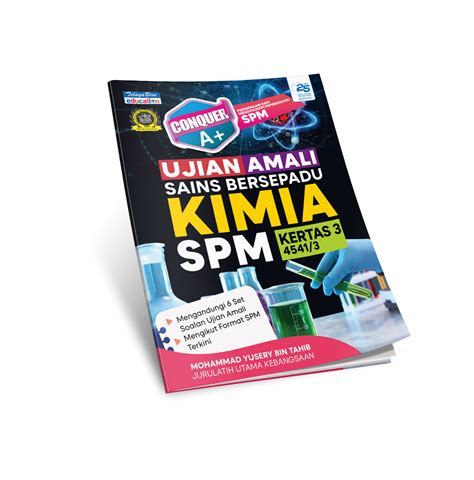 Conquer A Ujian Amali Sains Bersepadu Kimia Spm Tbbs1303