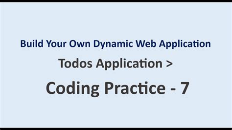 Coding Practice 7 Todos Application Build Your Own Dynamic Web