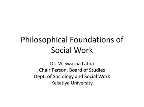 Philosophical Foundations Of Social Work Ppt