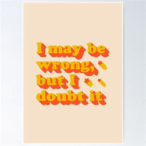 Poster I Might Be Wrong Typography Poster No Framed 12x18