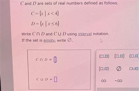 solved c and d are sets of real numbers defined as follows
