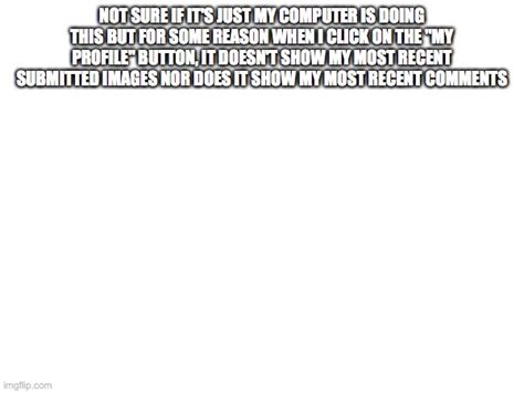 Just My Profile For Now Imgflip