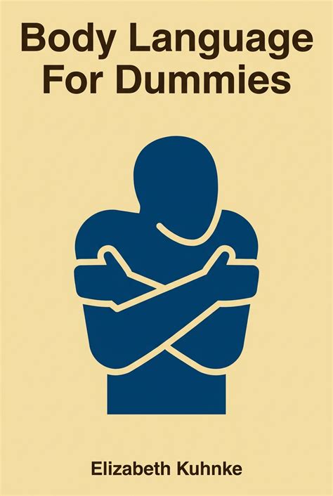 Body Language For Dummies Book Summary And Key Insights Voxbrief