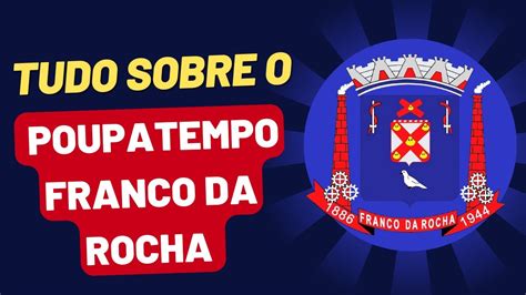 Poupatempo Franco Da Rocha Serviços E Agendamento Poupa Tempo Franco