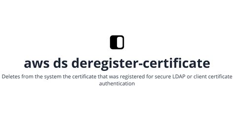 Aws Ds Deregister Certificate Fig