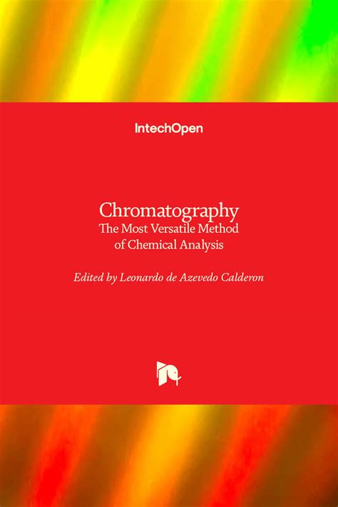 Chromatography The Most Versatile Method Of Chemical Analysis IntechOpen