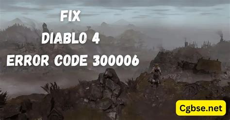 How To Fix Diablo 4 Error Code 300006 Cgbse