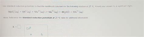 Solved Use Standard Reduction Potentials To Find The