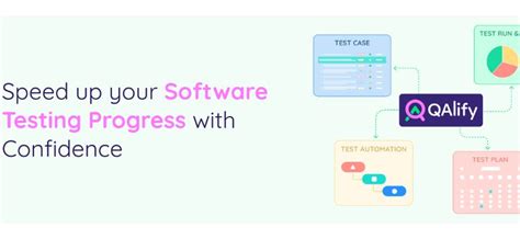 Streamline Your Software Testing With Qalify A Comprehensive Testing