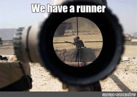 Meme We Have A Runner All Templates Meme