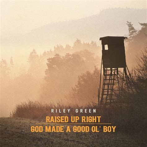 Riley Green Raised Up Right Lyrics And Tracklist Genius