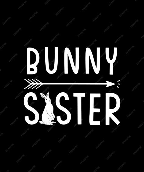Premium Vector Bunny Sister Easter Day Vector Tshirt Design