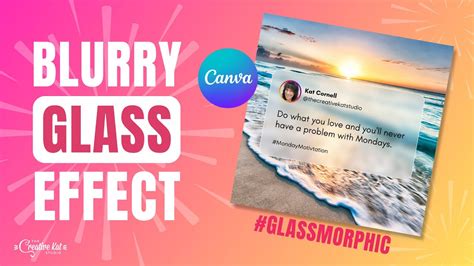How To Create A Blurry Glass Effect Glassmorphism In Canva Youtube