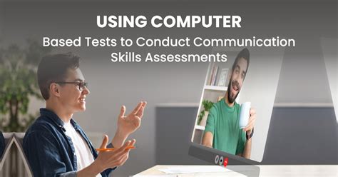 Communication Skills Assessments Using Computer Based Tests