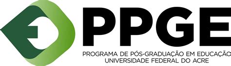 Programa De Pós Graduação Em Educação Ppge — Universidade Federal Do Acre Programa De Pós