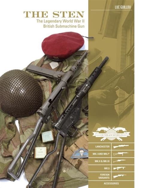 Stardist Sten The Legendary World War Ii British Submachine Gun