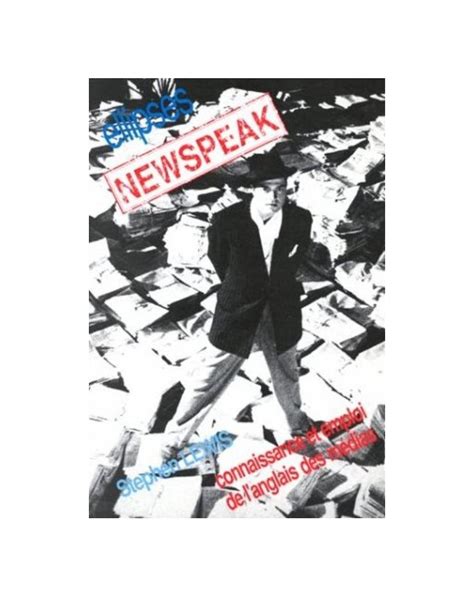 Newspeak Connaissance Et Emploi De Langlais Des Médias