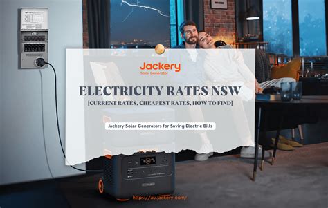 Ultimate Guide To Electricity Rates In Nsw Jackery Australia