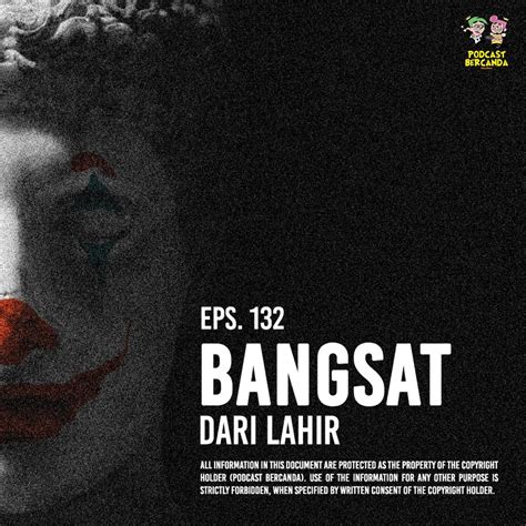 Eps 132 Bangsat Dari Lahir Podcast Bercanda Listen Notes