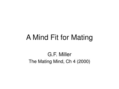 Ppt A Mind Fit For Mating Powerpoint Presentation Free Download Id 1821743