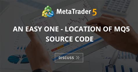 An Easy One Location Of Mq5 Source Code Forex Ea Generator
