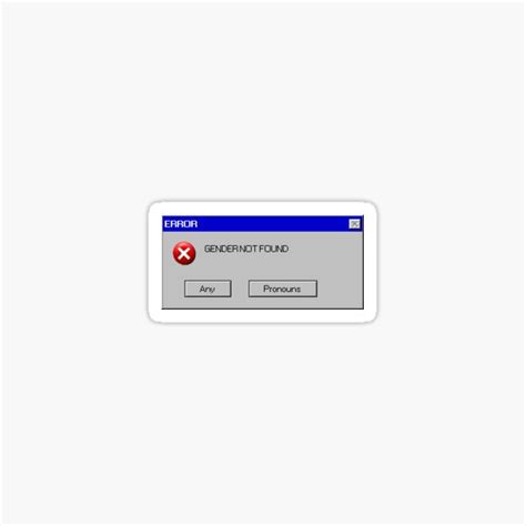 Error Gender Not Found Use Any Pronouns Sticker For Sale By Divinxtyy Redbubble